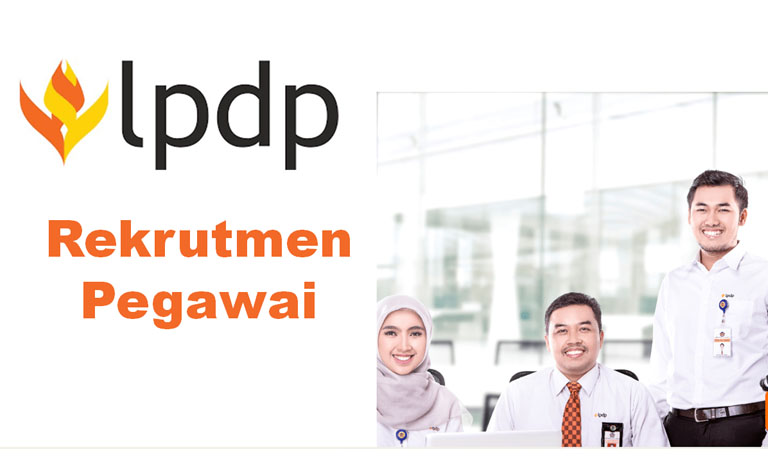Lowongan Kerja Lembaga Pengelola Dana Pendidikan (LPDP)