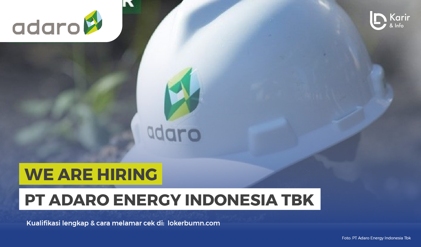 PT Adaro Energy Indonesia Tbk - Karir dan Info PT Adaro Energy Indonesia Tbk - Karir dan Info